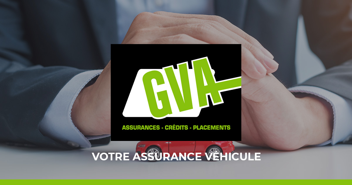 Votre assurance véhicule avec GVA à Verviers